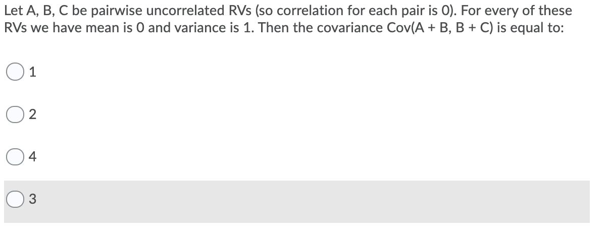 Solved Let A, B, C be pairwise uncorrelated RVs (so | Chegg.com