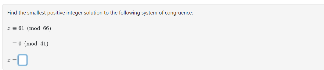 Solved Find the smallest positive integer solution to the | Chegg.com