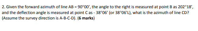 Solved 2. Given the forward azimuth of line AB 90°00', the | Chegg.com