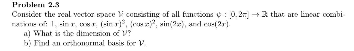 Solved Problem 2.3Consider the real vector space V | Chegg.com