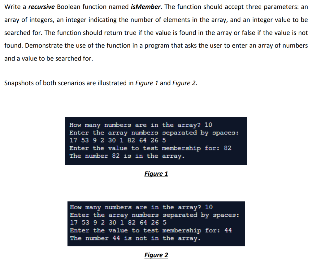 Solved Write A Recursive Boolean Function Named Ismember