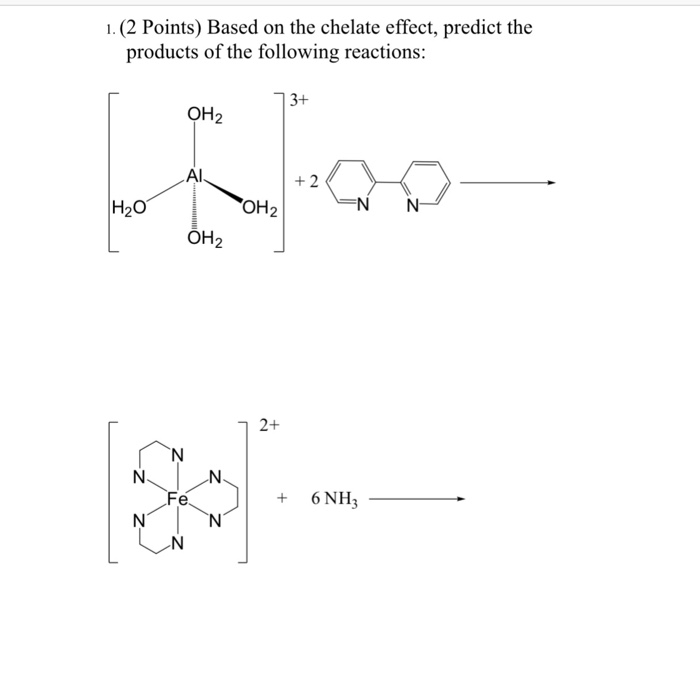 Solved .(2 Points) Based on the chelate effect, predict the | Chegg.com