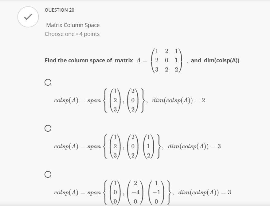 Solved QUESTION 20 j Matrix Column Space Choose one • 4 | Chegg.com