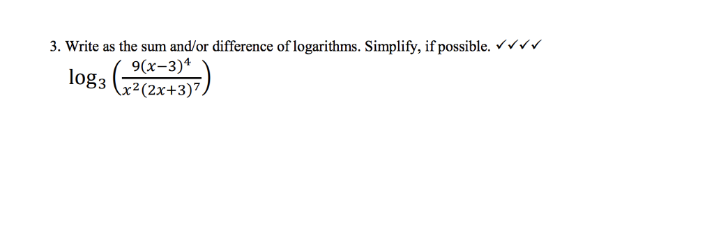 Solved 3. Write as the sum and/or difference of logarithms. | Chegg.com