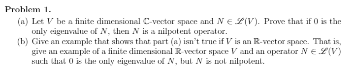 Solved Problem 1. (a) Let V be a finite dimensional C-vector | Chegg.com