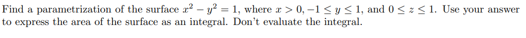 Solved Find a parametrization of the surface x2 - y2 = 1, | Chegg.com