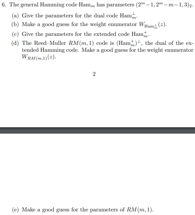 Solved 6. The general Hamming code Hamm has parameters (2m | Chegg.com