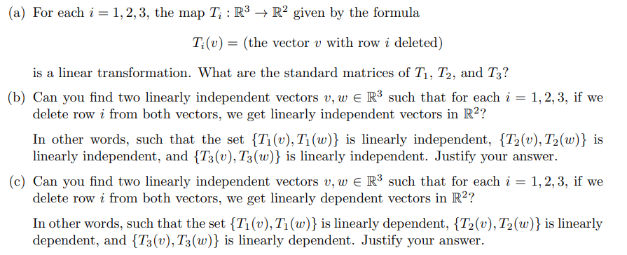 Solved (a) For each i=1,2,3, the map Ti:R3→R2 given by the | Chegg.com