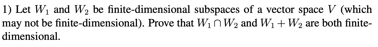 Solved 1) Let W1 and W2 be finite-dimensional subspaces of a | Chegg.com