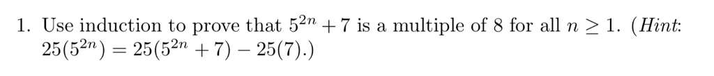 Solved 1. Use induction to prove that 52n +7 is a multiple | Chegg.com