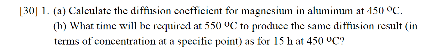 Solved [30] 1. (a) Calculate the diffusion coefficient for | Chegg.com
