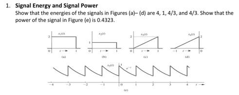 Solved 1. Signal Energy and Signal Power Show that the | Chegg.com