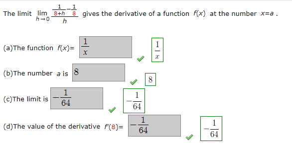 Solved The limit lim h→0 (1/8+h - 1/8) / h gives the | Chegg.com