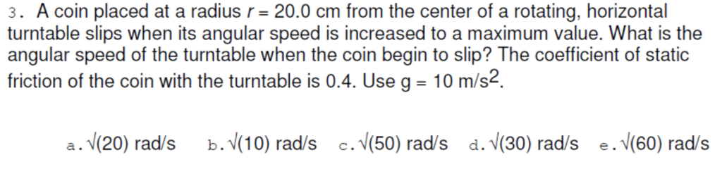 Solved 3. A coin placed at a radius r 20.0 cm from the | Chegg.com