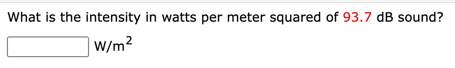 Solved What is the intensity in watts per meter squared of | Chegg.com