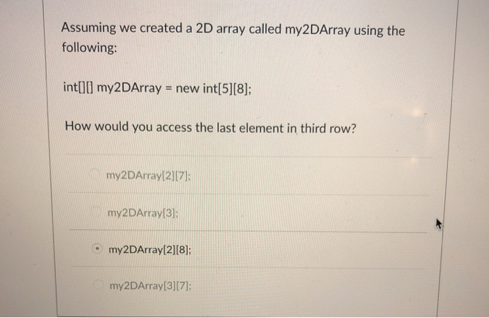 Solved Assuming we created a 2D array called my2DArray using | Chegg.com