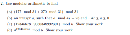 Solved 2. Use modular arithmetic to find (a) (177 mod 31 + | Chegg.com