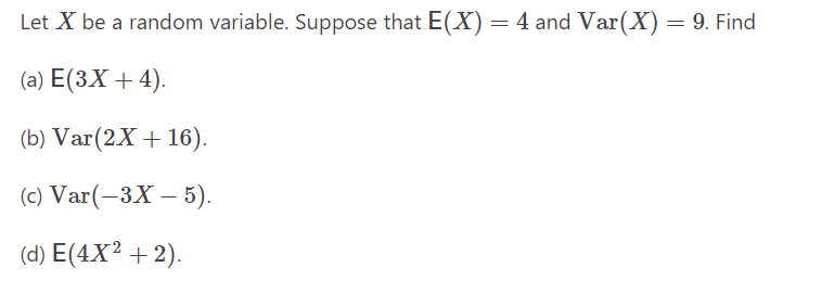 Solved Let X be a random variable. Suppose that E(X)=4 and | Chegg.com