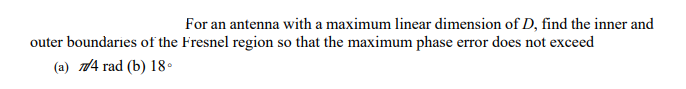 Solved For an antenna with a maximum linear dimension of D, | Chegg.com