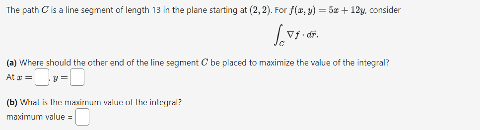 Solved The path C is a line segment of length 13 in the | Chegg.com
