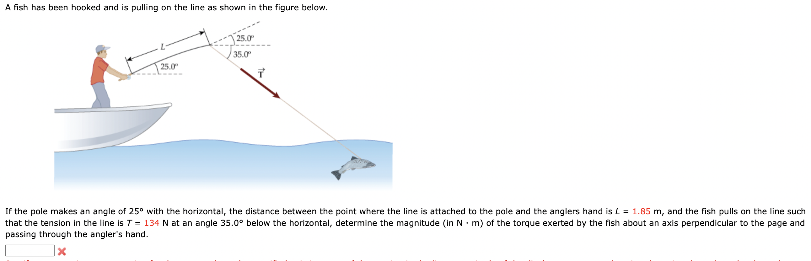 Solved A fish has been hooked and is pulling on the line as | Chegg.com