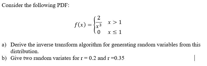 Solved Consider the following PDF: f(x) = x3 a x>1 10 x 51 | Chegg.com