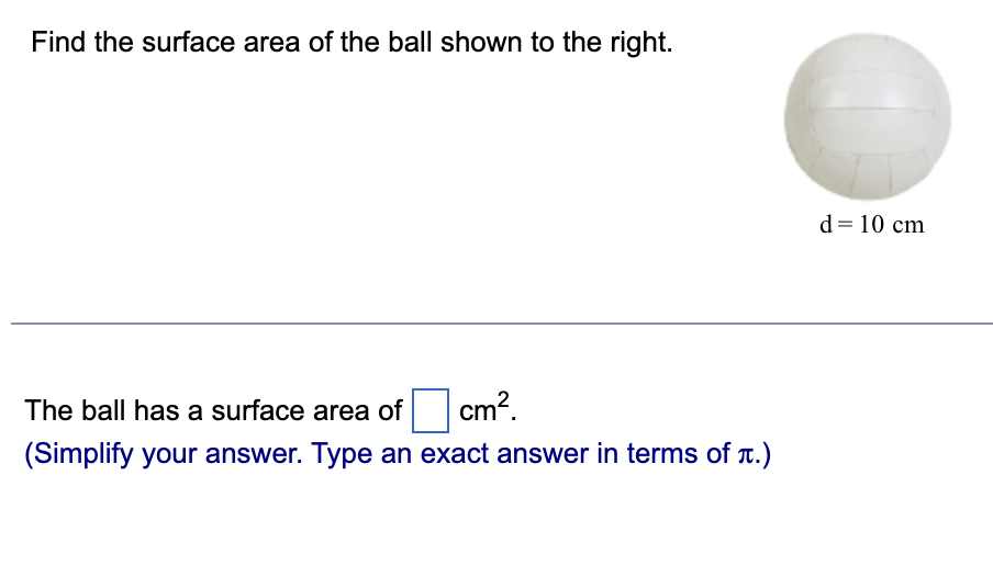 Solved Find the surface area of the ball shown to the right. | Chegg.com