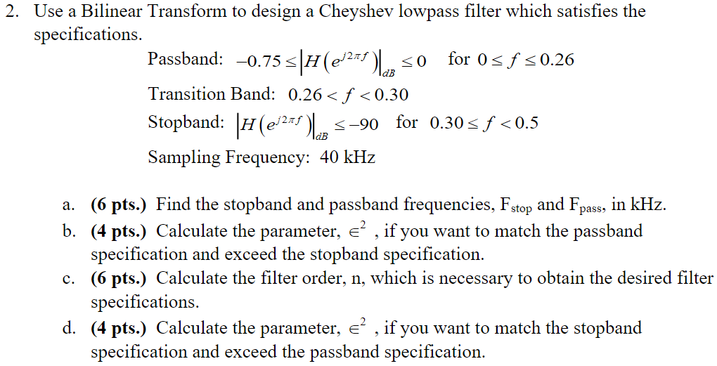 Solved Use A Bilinear Transform To Design A Cheyshev Lowpass