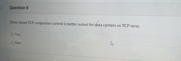 Solved Delay-based TCP congestion control is better suited | Chegg.com