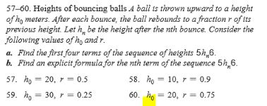 Solved 57-60. Heights of bouncing balls A ball is thrown | Chegg.com