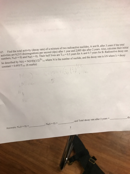 Solved 67. Find the total activity (decay rate) of a mixture | Chegg.com