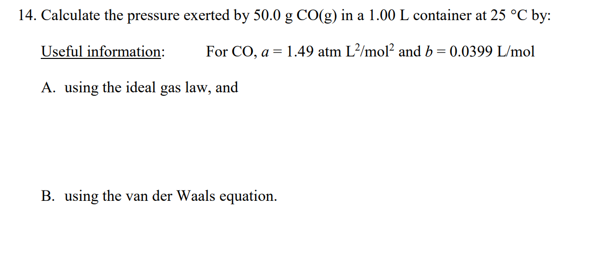 Solved 14. Calculate the pressure exerted by 50.0 g CO(g) in | Chegg.com