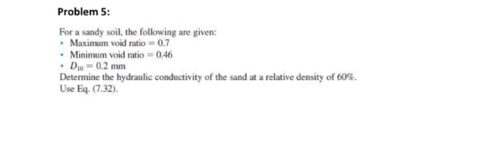 For a sandy soil, the following are given: Maximum | Chegg.com