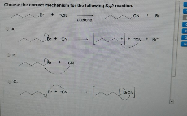 Solved Choose the correct mechanism for the following SN2 | Chegg.com Solved Choose the correct mechanism for the following SN2 | Chegg.com
