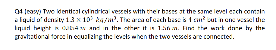 Solved Two identical cylindrical vessels with their bases at | Chegg.com