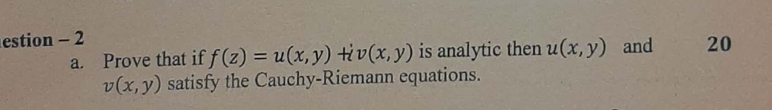 Solved a. Prove that if f(z)=u(x,y)+iv(x,y) is analytic then | Chegg.com
