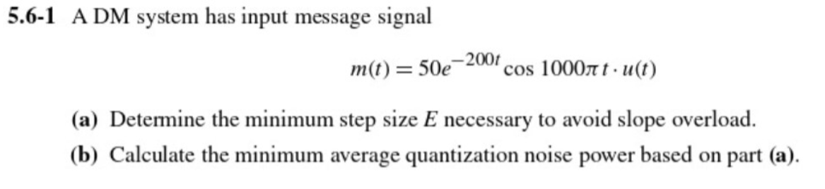 Solved 5.6-1 A DM system has input message signal | Chegg.com