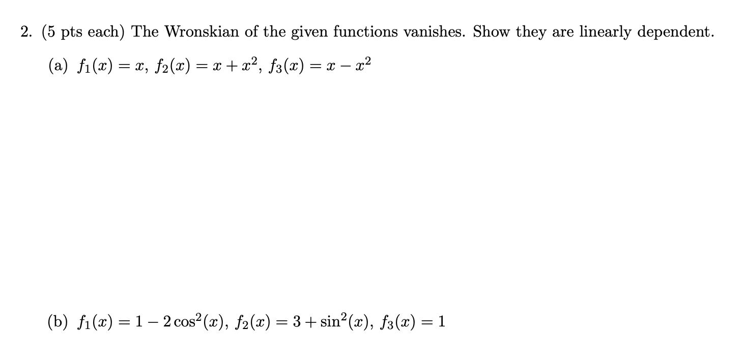 Solved 2. (5 pts each) The Wronskian of the given functions | Chegg.com