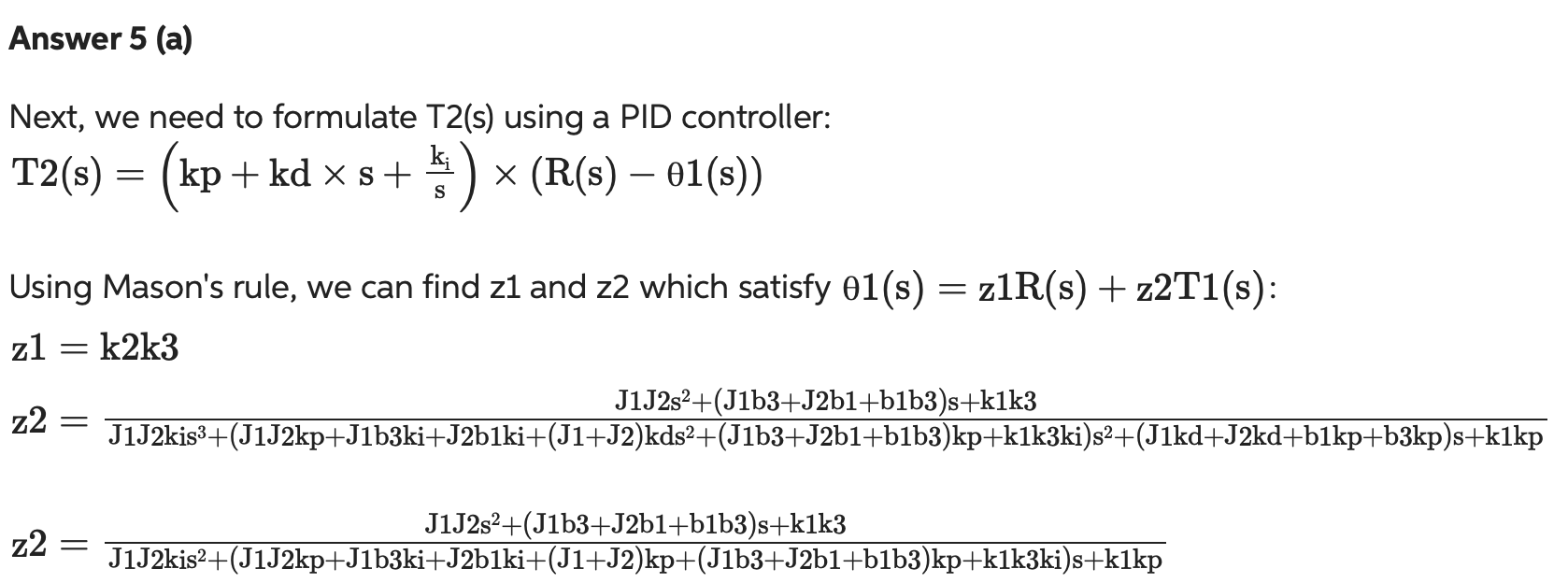 Solved 5. (a) Formulate T2(s)=(kp+s∗∗kα)∗(R(s)−θ1(s)); using | Chegg.com