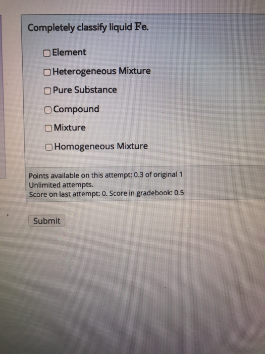 Solved Completely classify liquid Fe. OElement O | Chegg.com