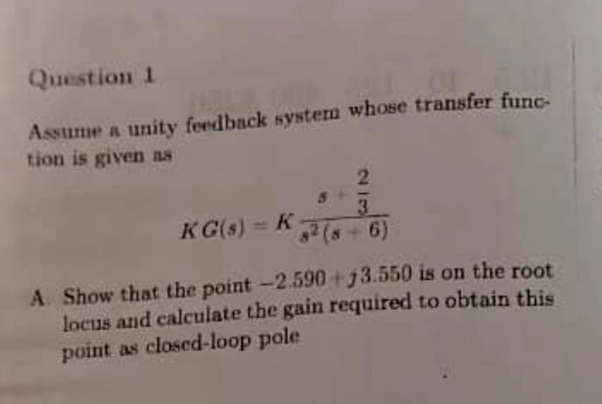 Solved 4Question 1Assume a unity feedback system whose | Chegg.com
