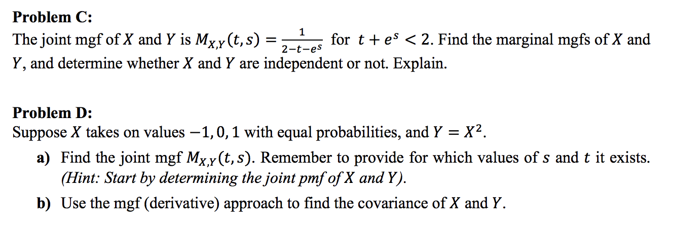 Solved Problem C: The joint mgf of X and Y is Mx,y(t,s) = 1 | Chegg.com