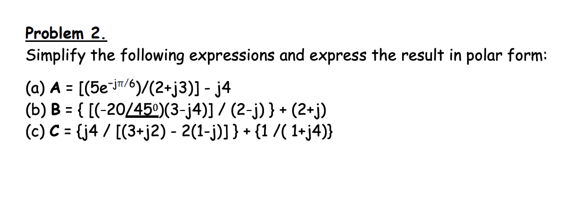 Solved Problem 2. Simplify the following expressions and | Chegg.com