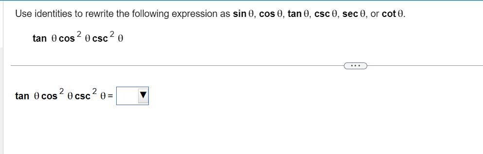 Solved Use identities to rewrite the following expression as | Chegg.com