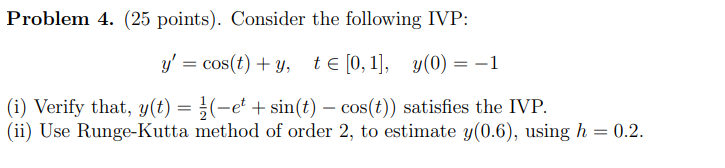 Solved Problem 4. (25 points). Consider the following IVP: | Chegg.com