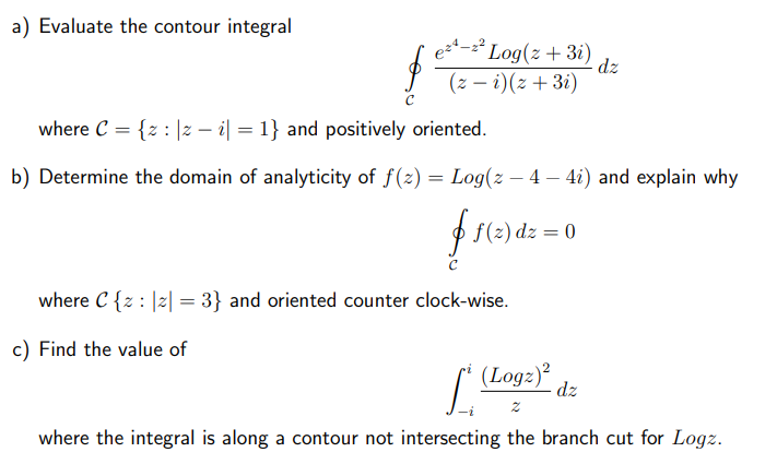 Solved a) Evaluate the contour integral $ e-² Log(z+3i) (z - | Chegg.com