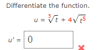 Solved Differentiate the function. u=5t+4t5 | Chegg.com