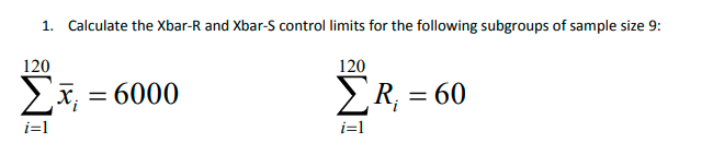 Solved 1. Calculate the Xbar-R and Xbar-S control limits for | Chegg.com