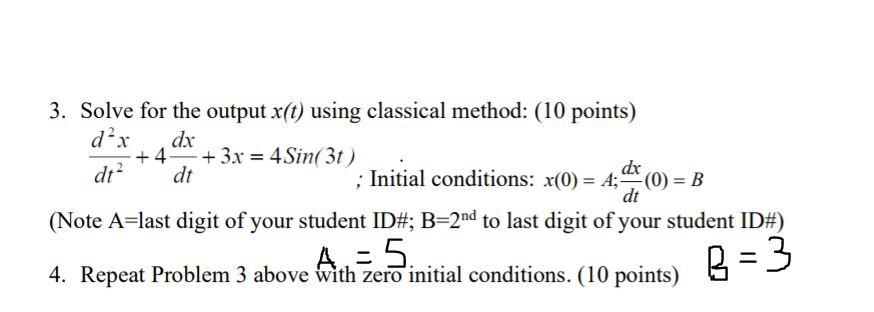 Solved 3. Solve for the output x(t) using classical method: | Chegg.com