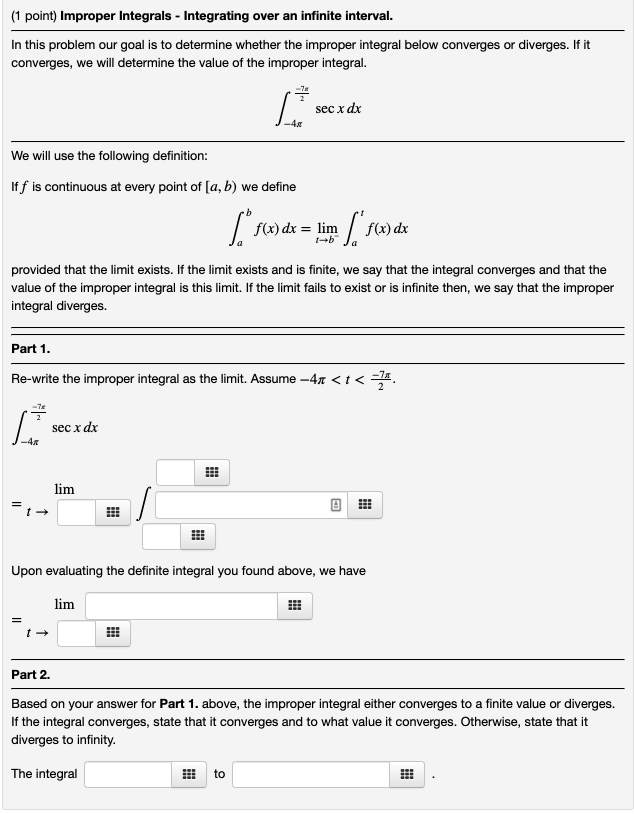 Solved (1 point) Improper Integrals - Integrating over an | Chegg.com